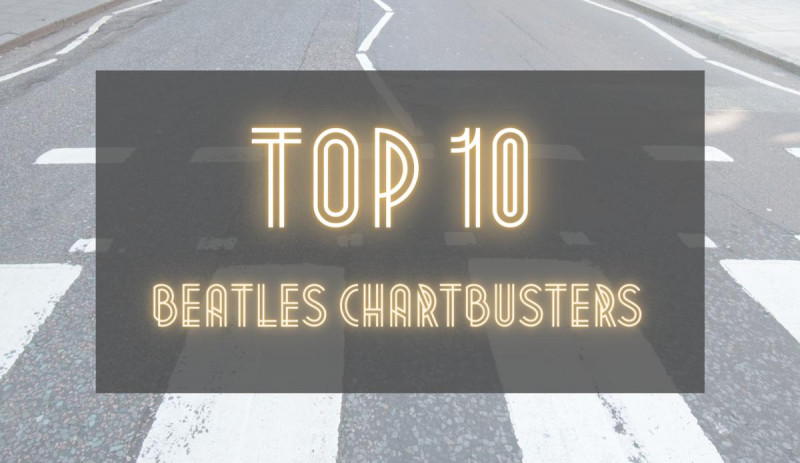 Top 10 Beatles chartbusters you need to hear! –ApeCape